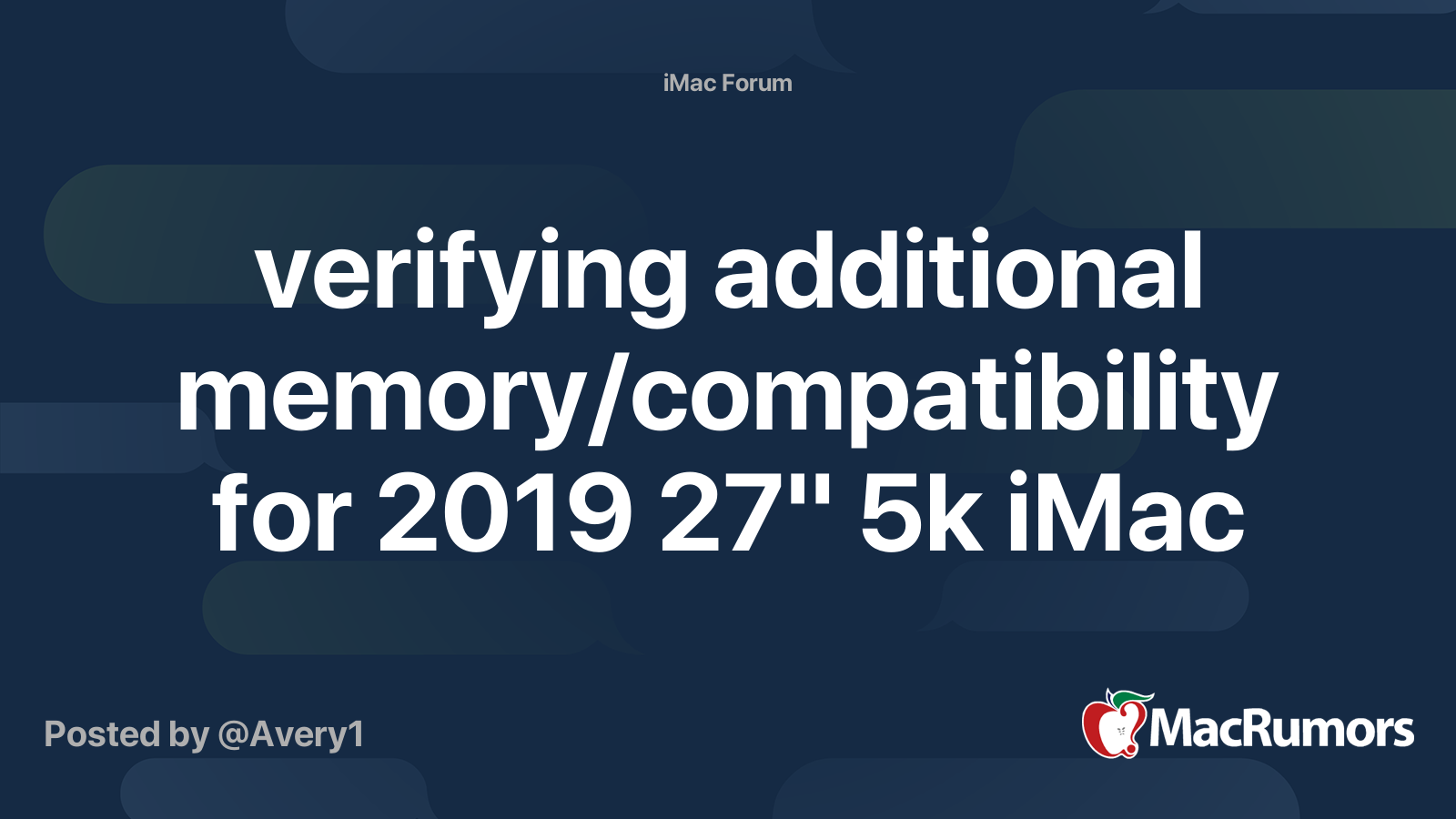 verifying additional memory/compatibility for 2019 27" 5k iMac | MacRumors Forums