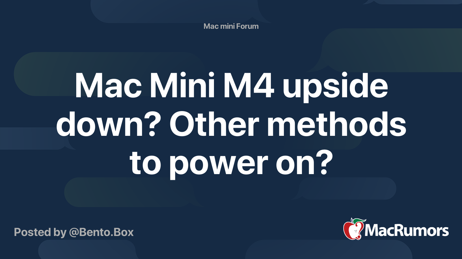 Mac Mini M4 upside down? Other methods to power on? | MacRumors Forums