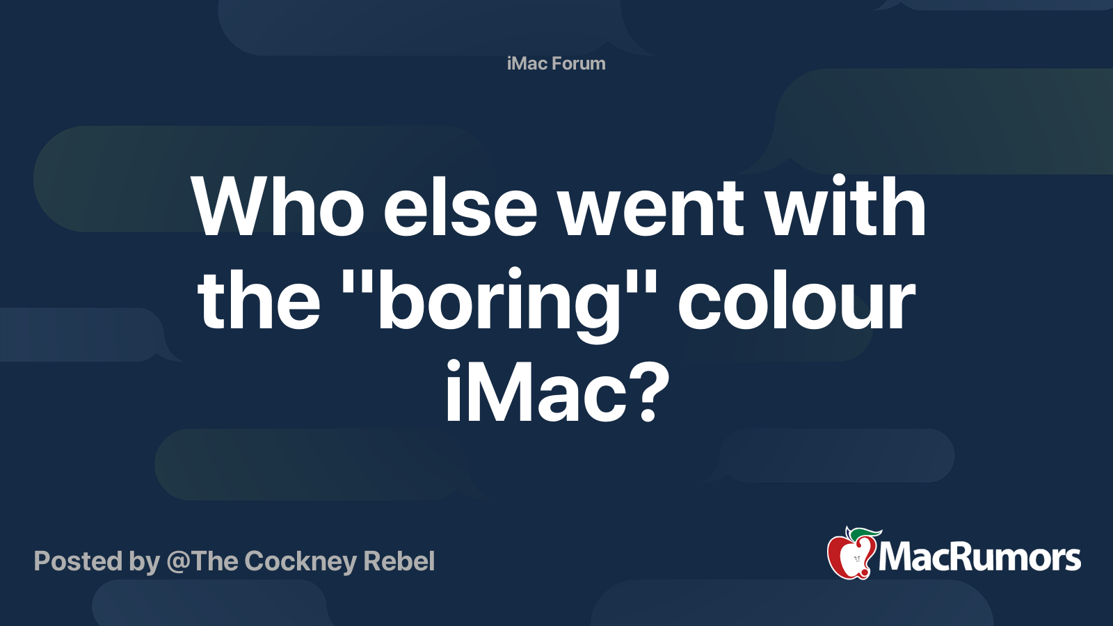 Who else went with the "boring" colour iMac? | MacRumors Forums