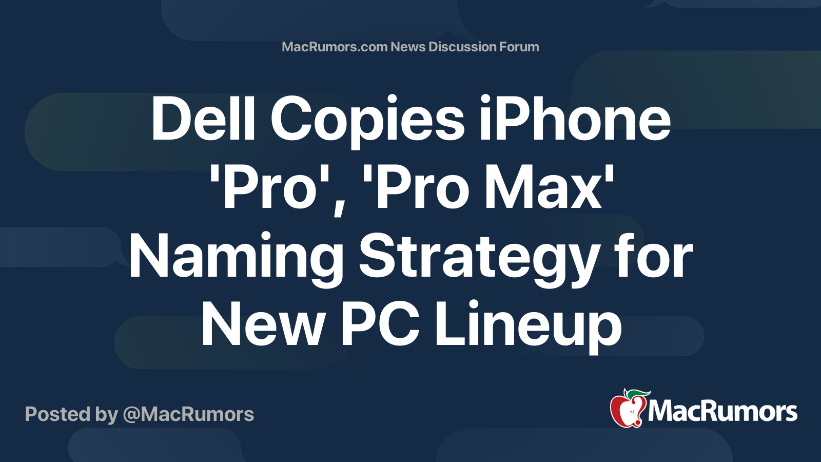 Dell Copies iPhone 'Pro', 'Pro Max' Naming Strategy for New PC Lineup ...
