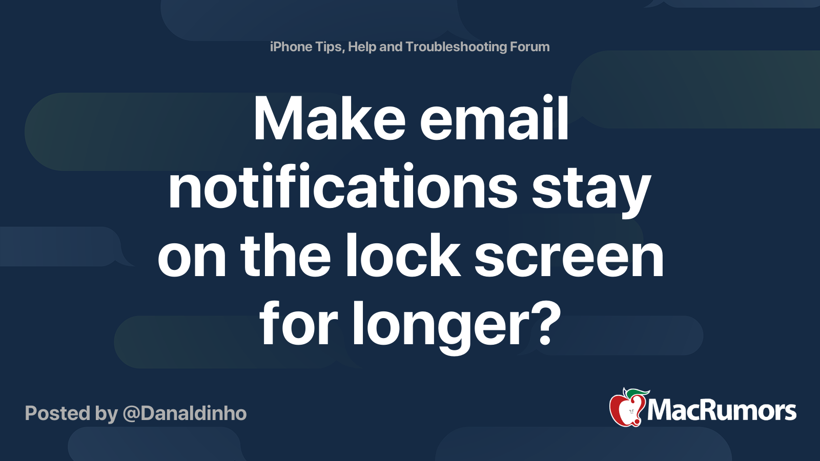 Make email notifications stay on the lock screen for longer? | MacRumors Forums