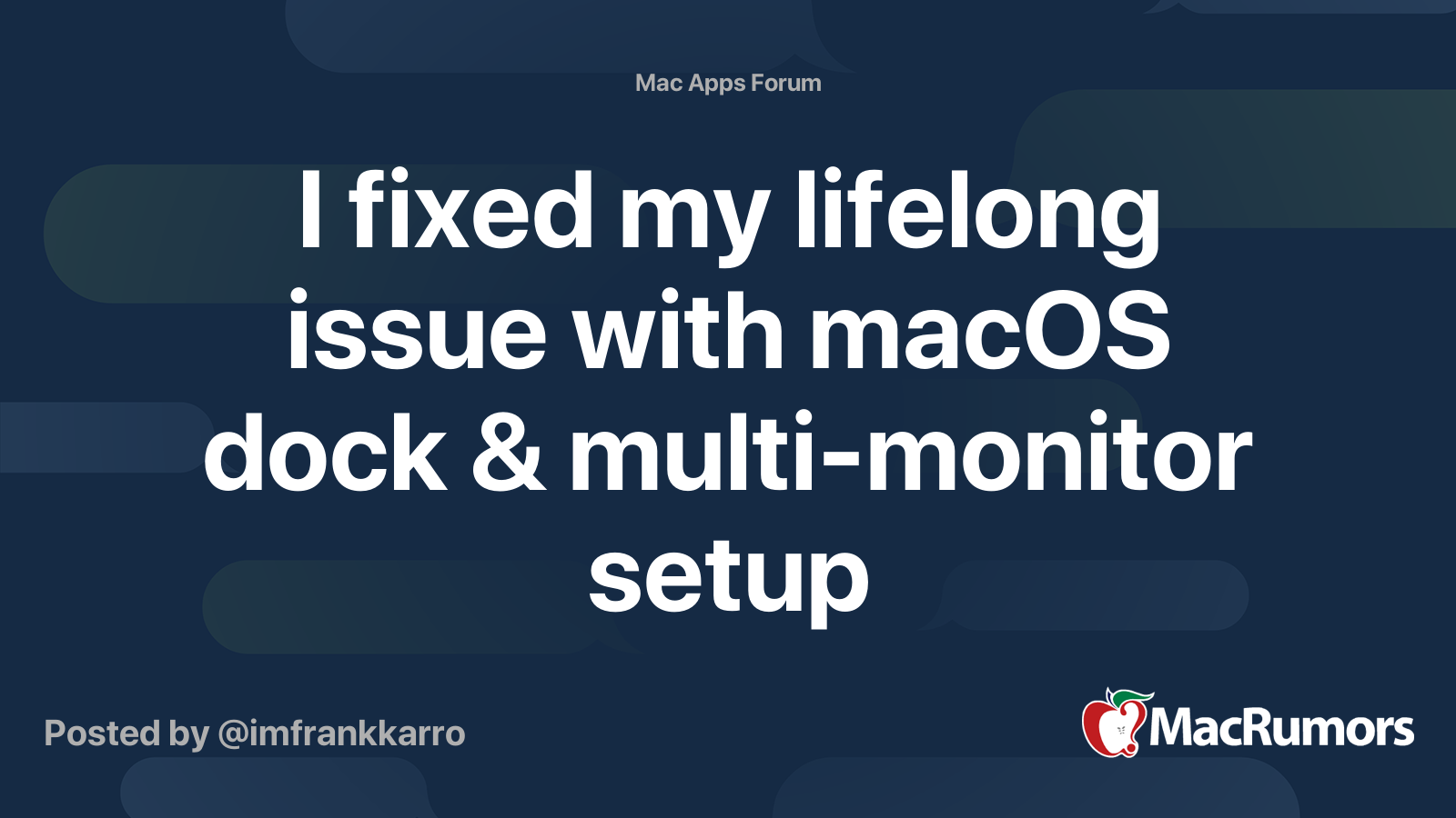 I fixed my lifelong issue with macOS dock & multi-monitor setup | MacRumors Forums