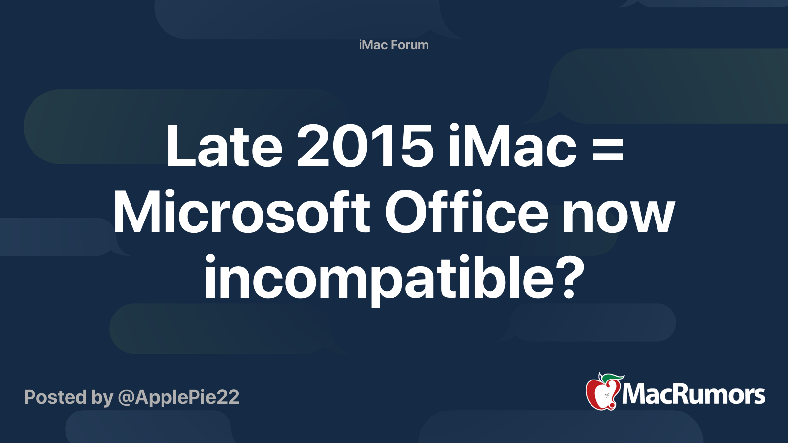 Late 2015 iMac = Microsoft Office now incompatible? | MacRumors Forums