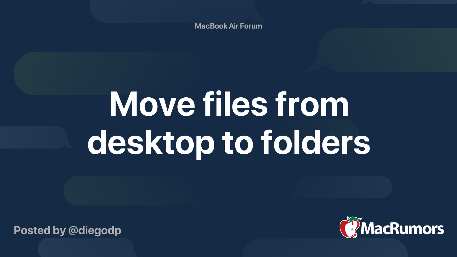 Move files from desktop to folders | MacRumors Forums