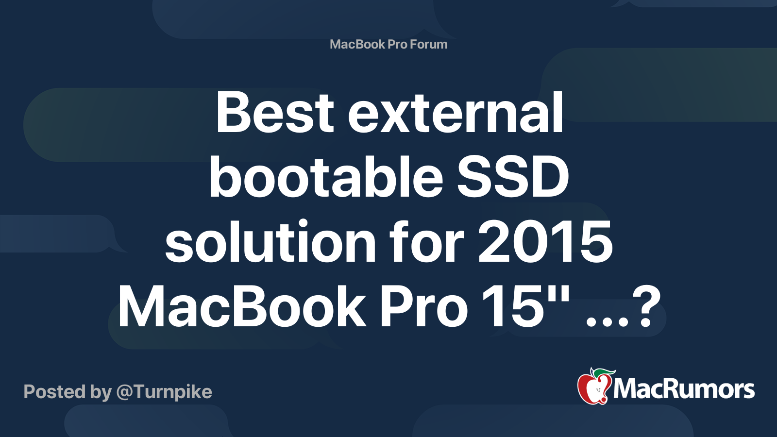 Best external bootable SSD solution for 2015 MacBook Pro 15" ...? | MacRumors Forums