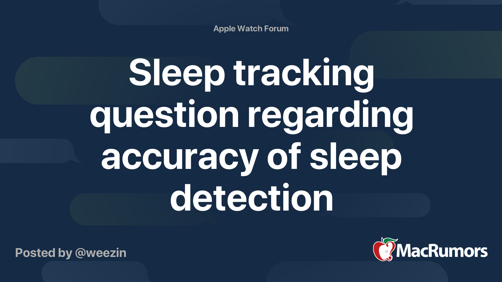 Sleep tracking question regarding accuracy of sleep detection | MacRumors Forums