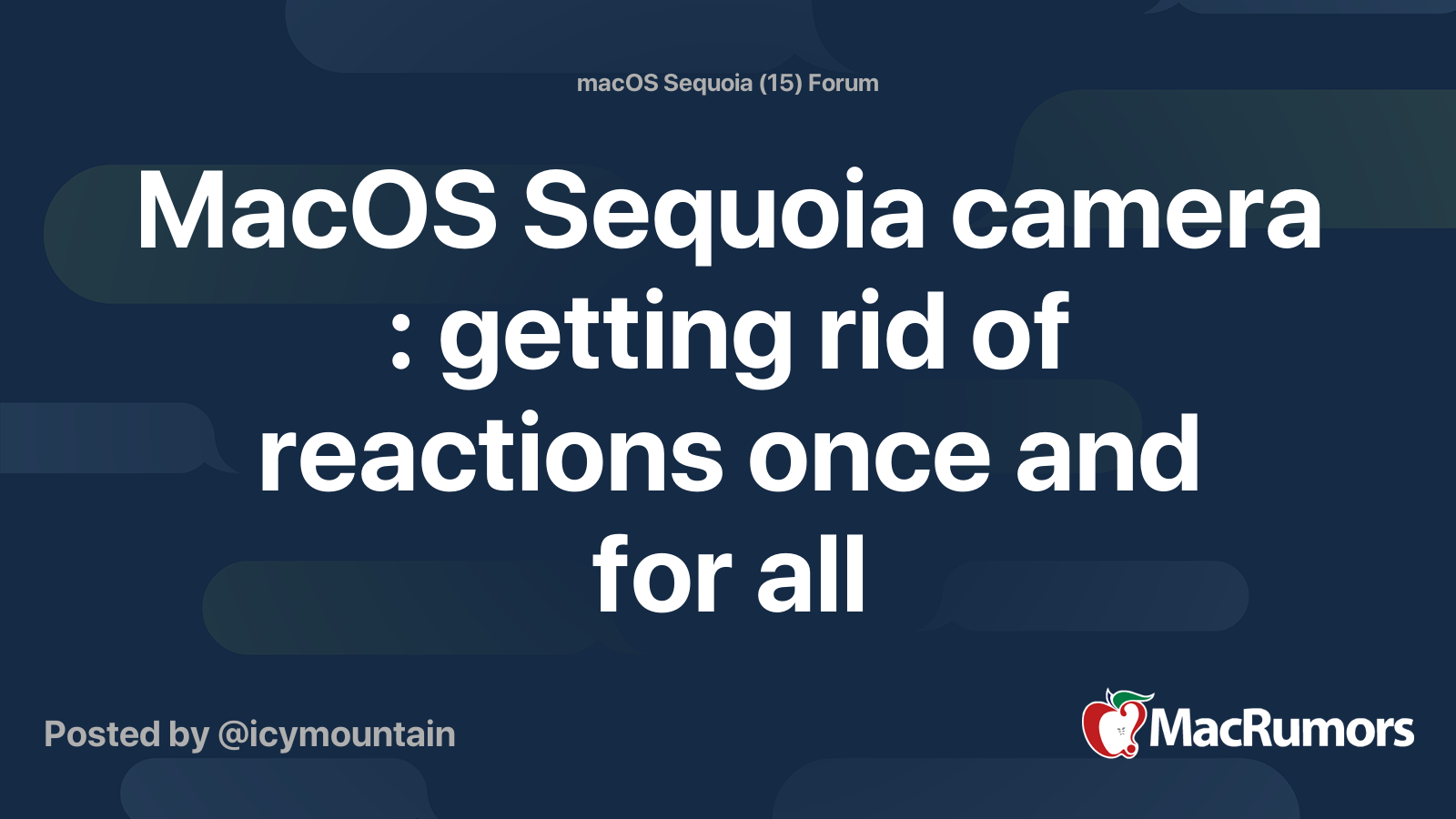 MacOS Sequoia camera : getting rid of reactions once and for all | MacRumors Forums