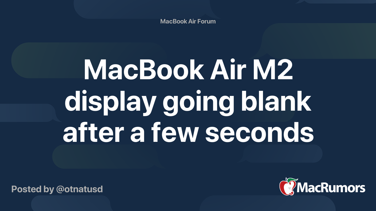 MacBook Air M2 display going blank after a few seconds | MacRumors Forums