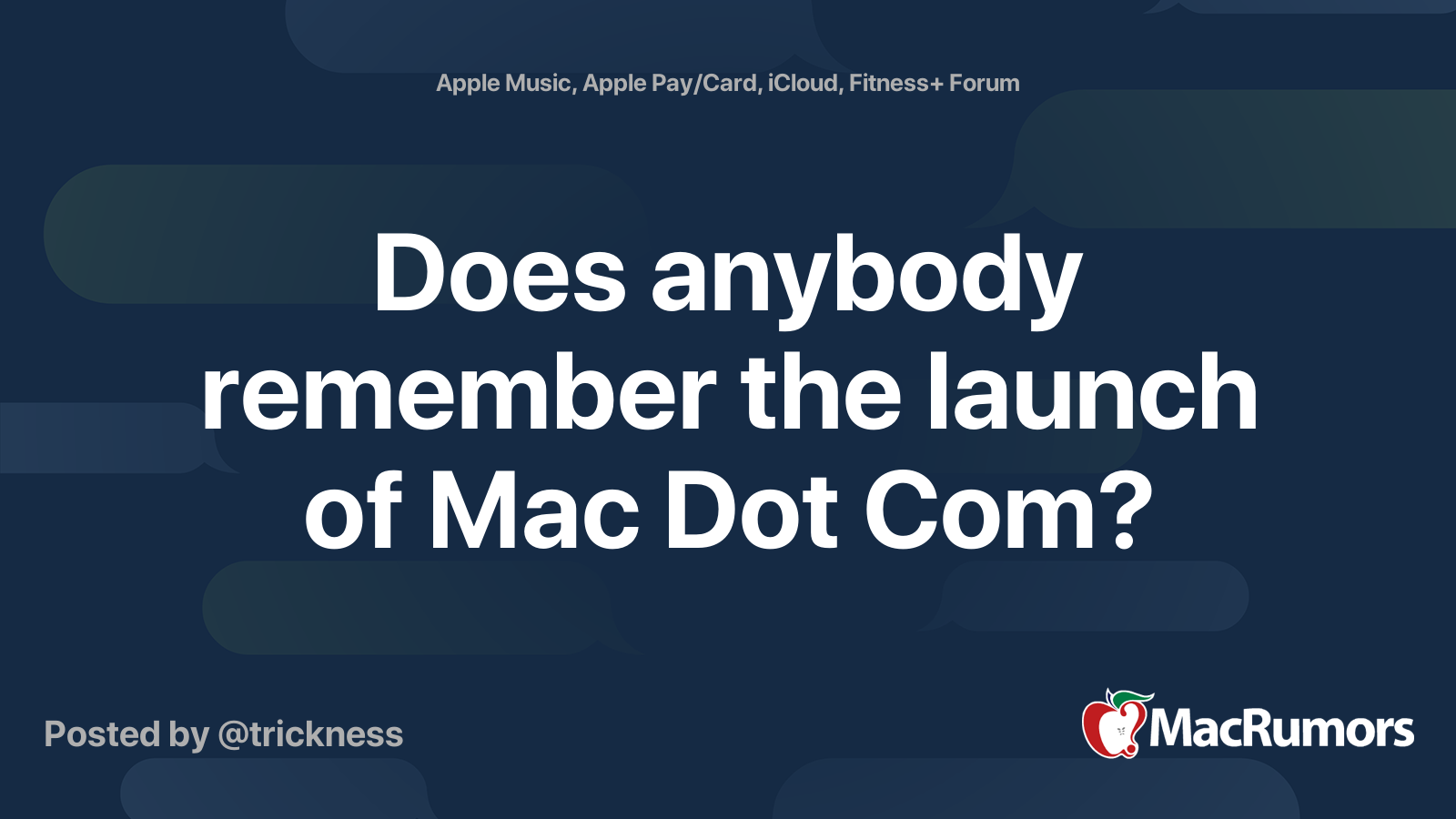 Does anybody remember the launch of Mac Dot Com? | MacRumors Forums