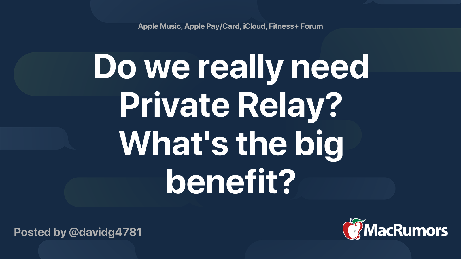 Do we really need Private Relay? What's the big benefit? | MacRumors Forums