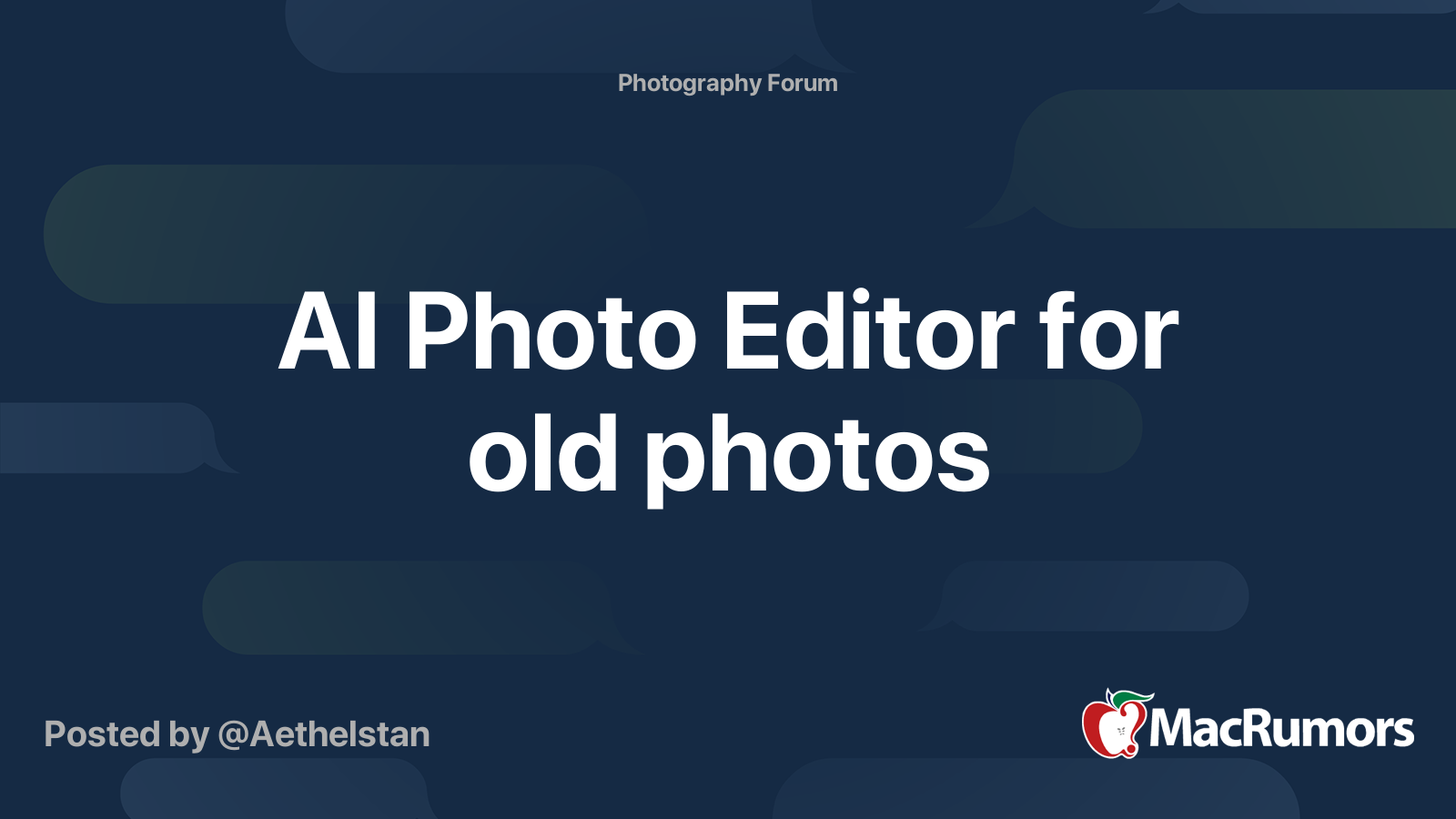 AI Photo Editor for old photos | MacRumors Forums