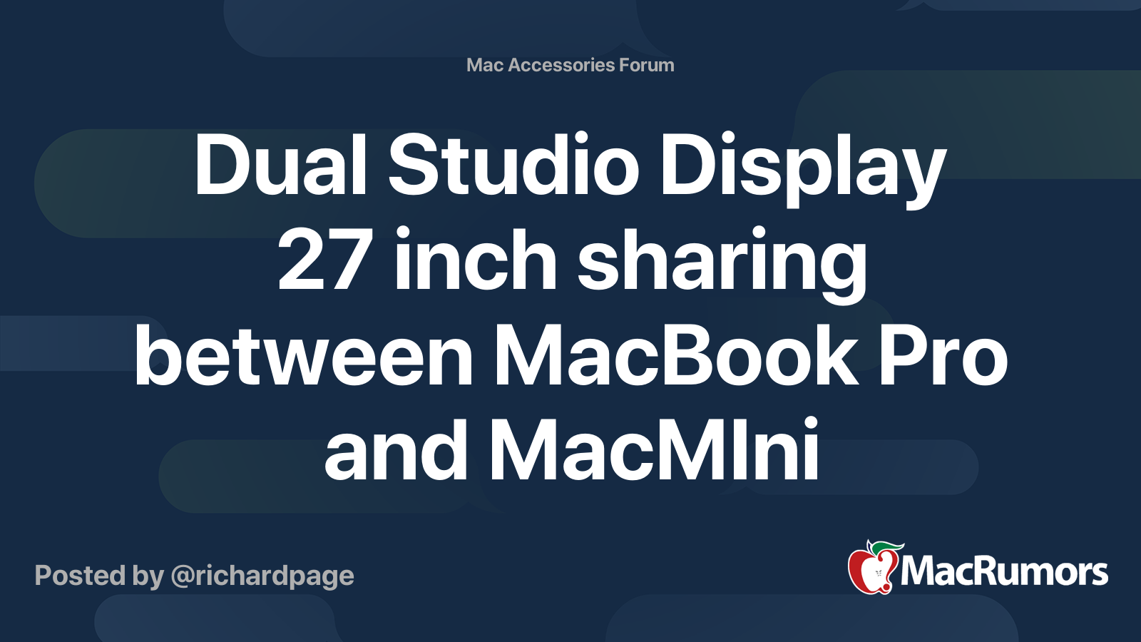 Dual Studio Display 27 inch sharing between MacBook Pro and MacMIni | MacRumors Forums