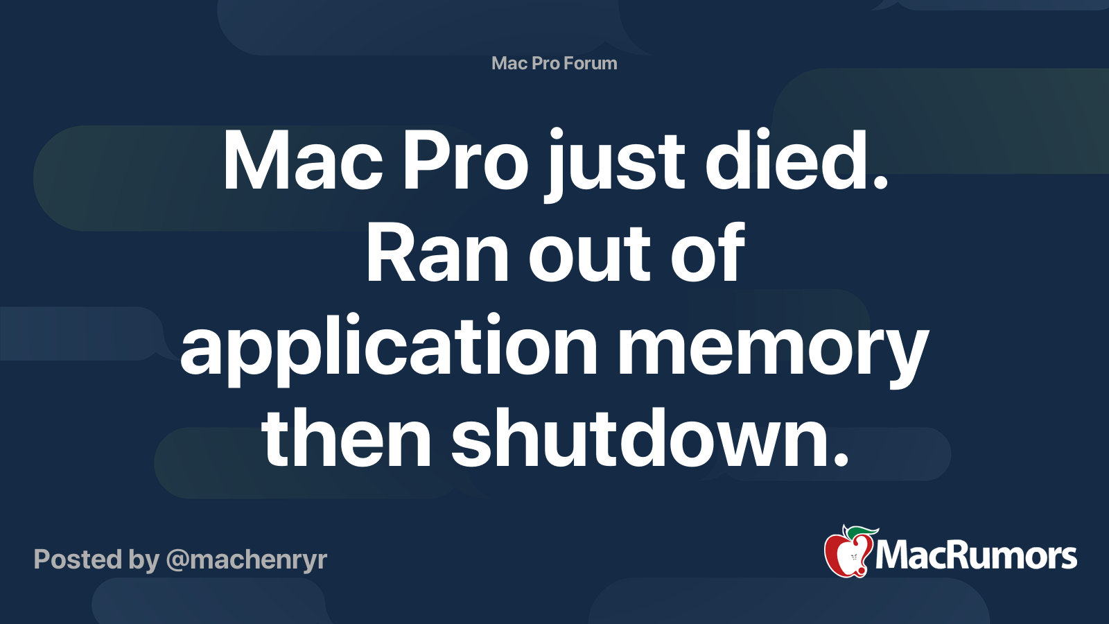 Mac Pro just died. Ran out of application memory then shutdown. Can’t boot. Help | MacRumors Forums
