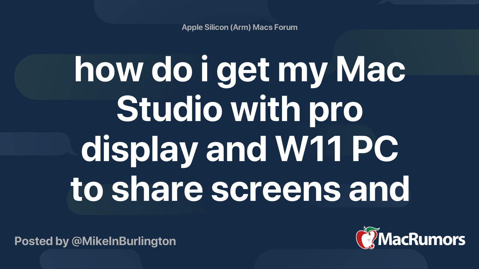 how do i get my Mac Studio with pro display and W11 PC to share screens and peripherals ...
