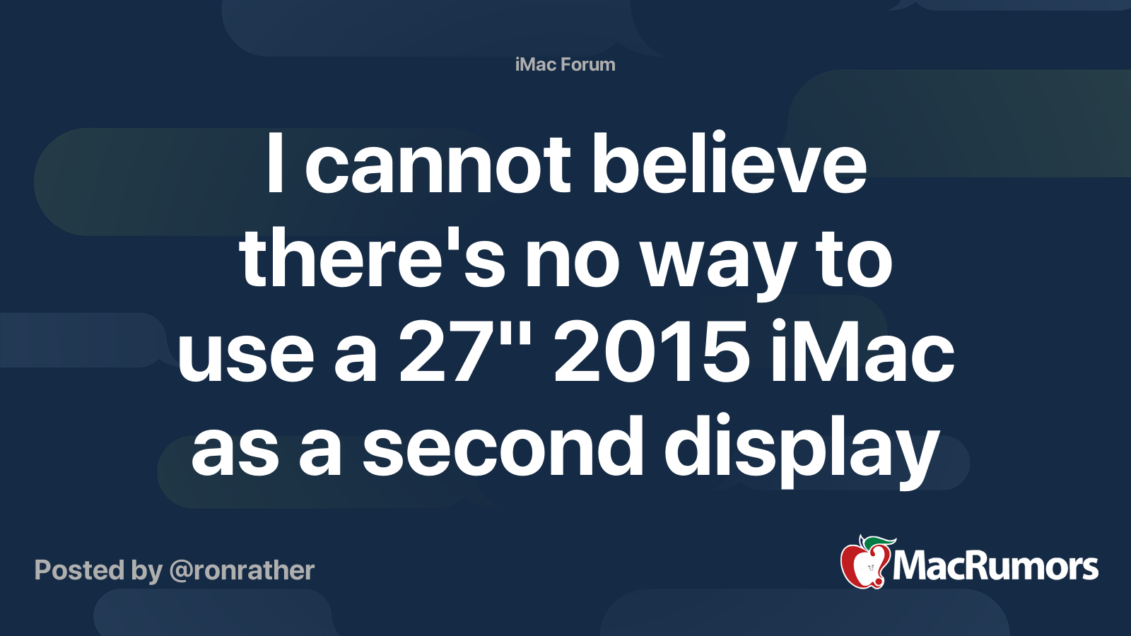 I cannot believe there's no way to use a 27" 2015 iMac as a second display | MacRumors Forums