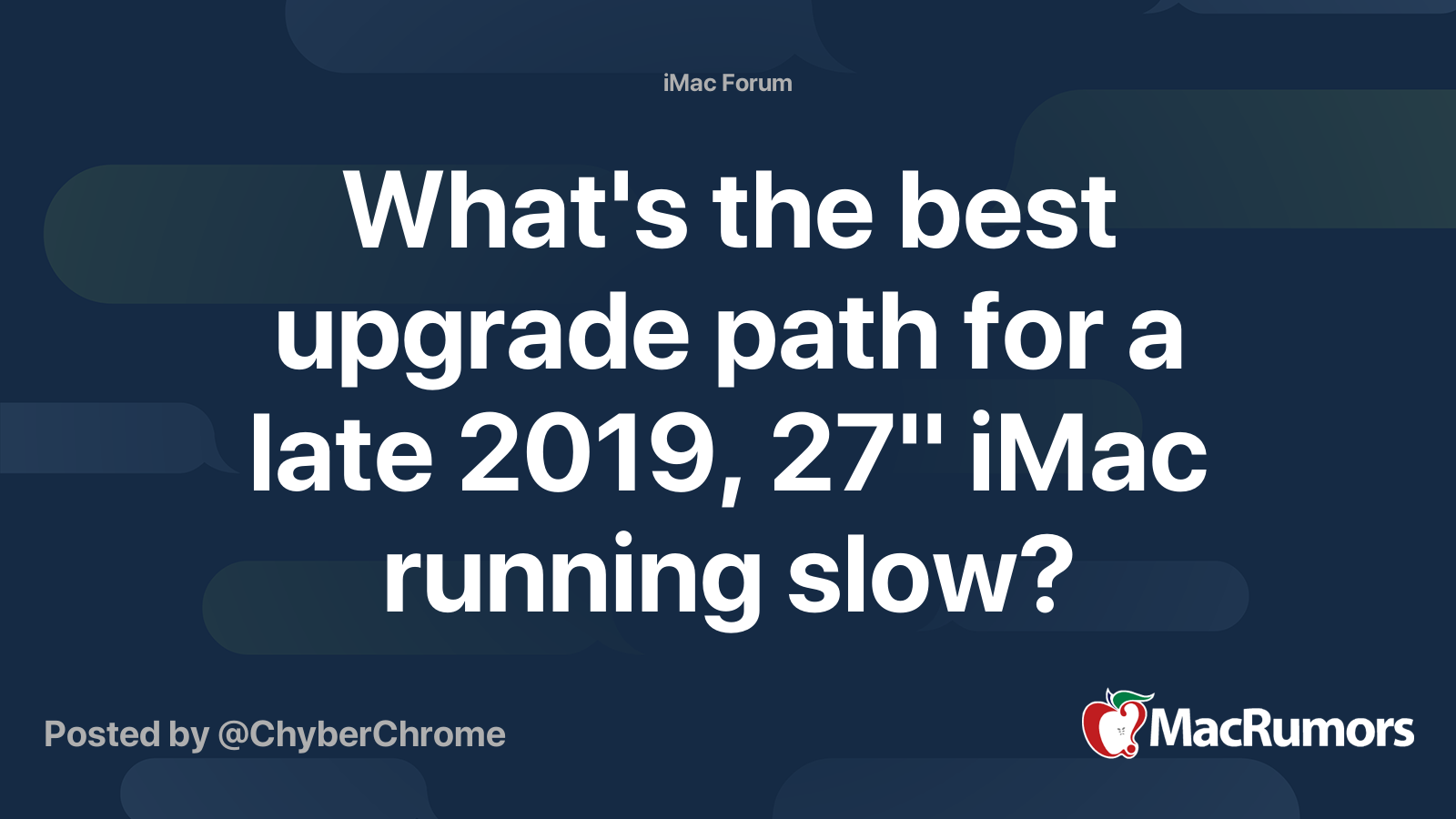 What's the best upgrade path for a late 2019, 27" iMac running slow? | MacRumors Forums