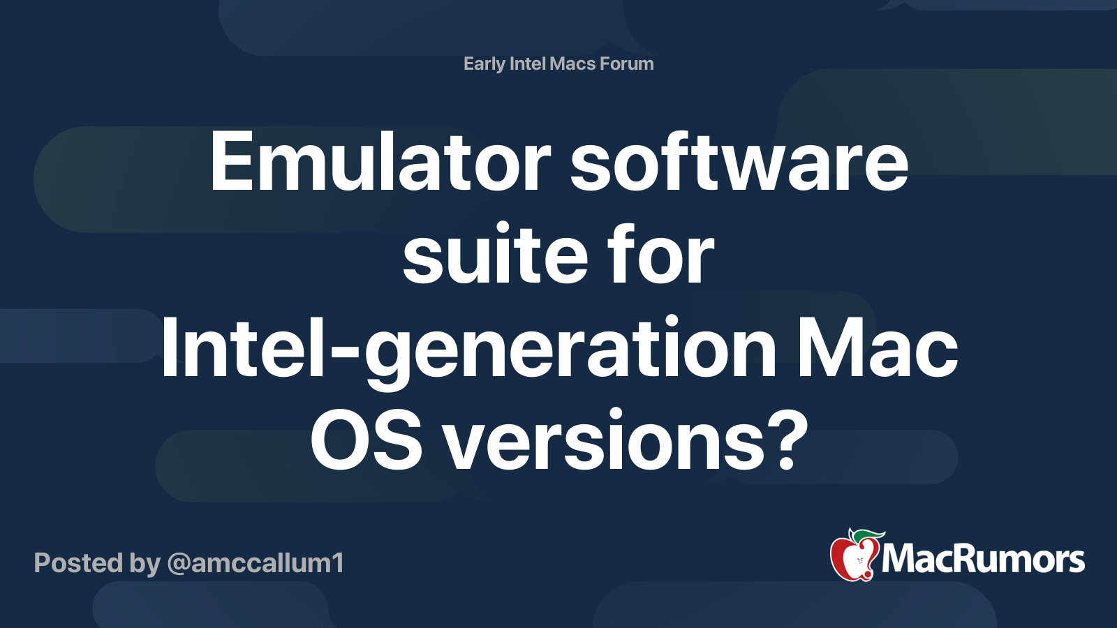 Emulator software suite for Intel-generation Mac OS versions? | MacRumors Forums