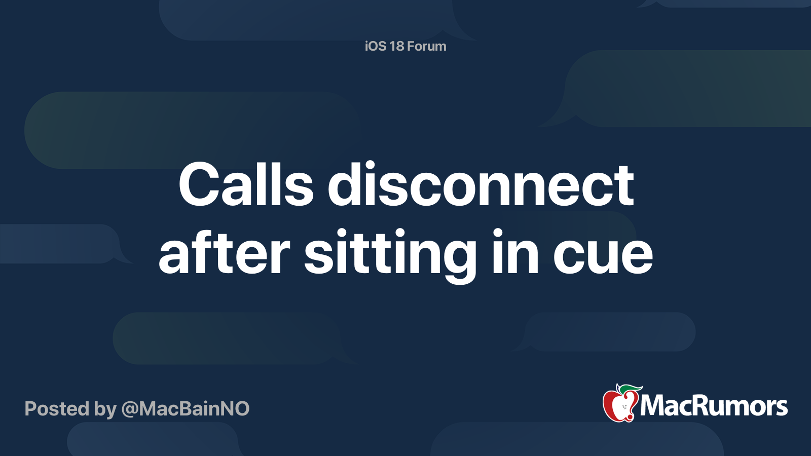 Calls disconnect after sitting in cue | MacRumors Forums