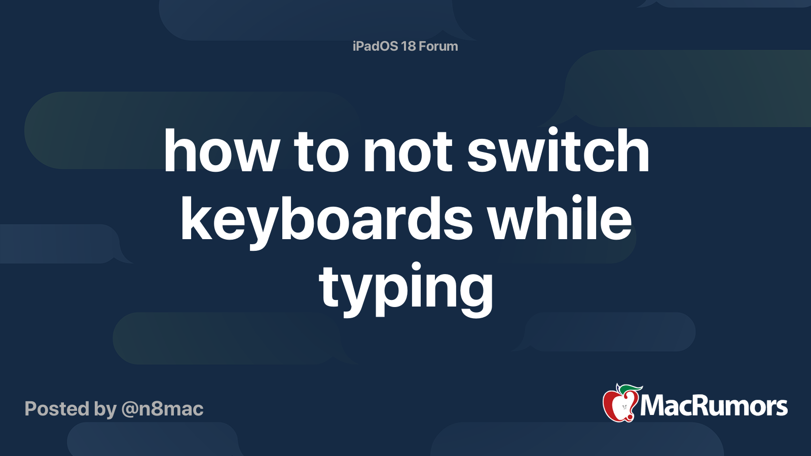 how to not switch keyboards while typing | MacRumors Forums