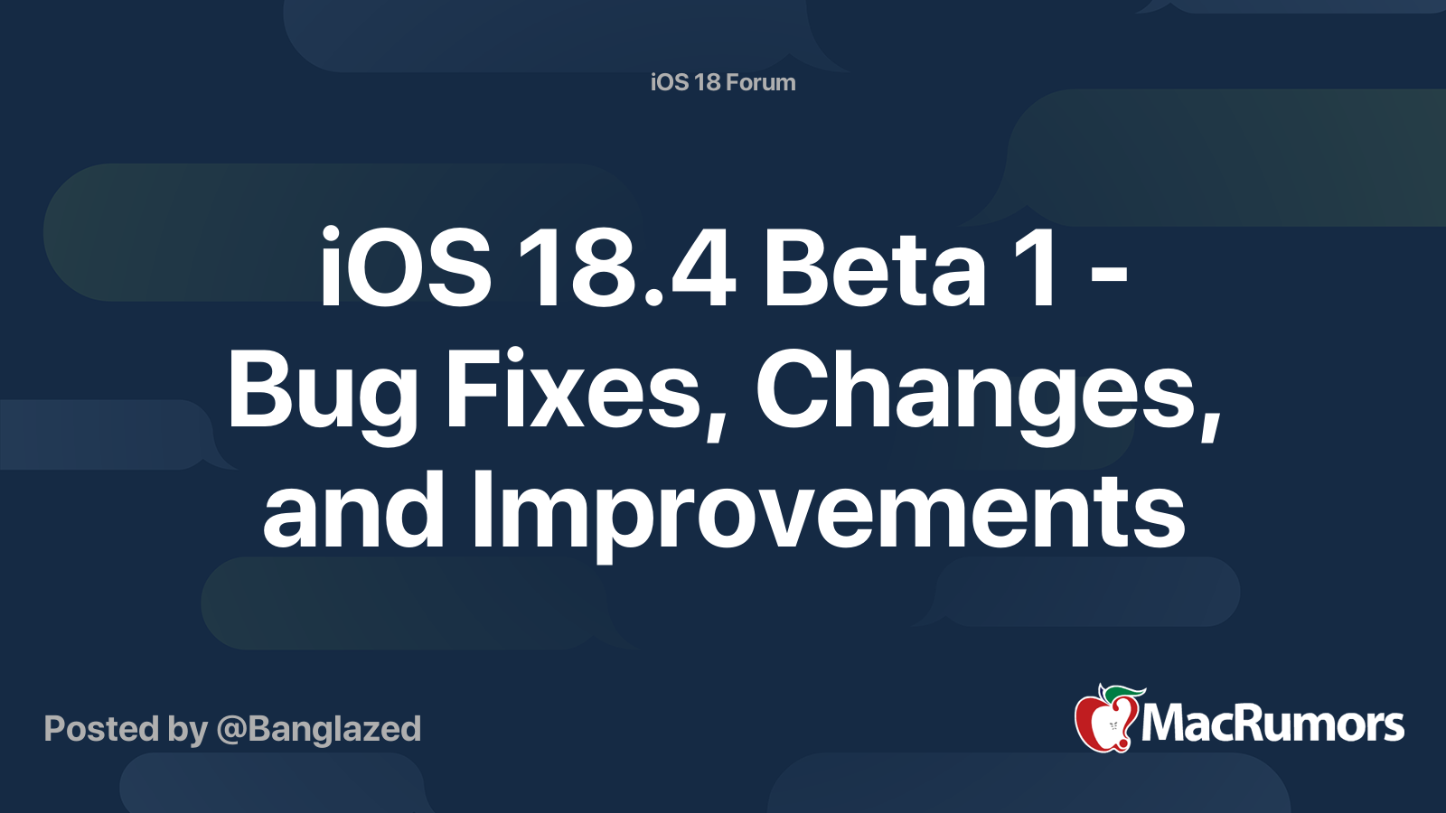 iOS 18.4 Beta 1 ― Bug Fixes, Changes, and Improvements | MacRumors Forums