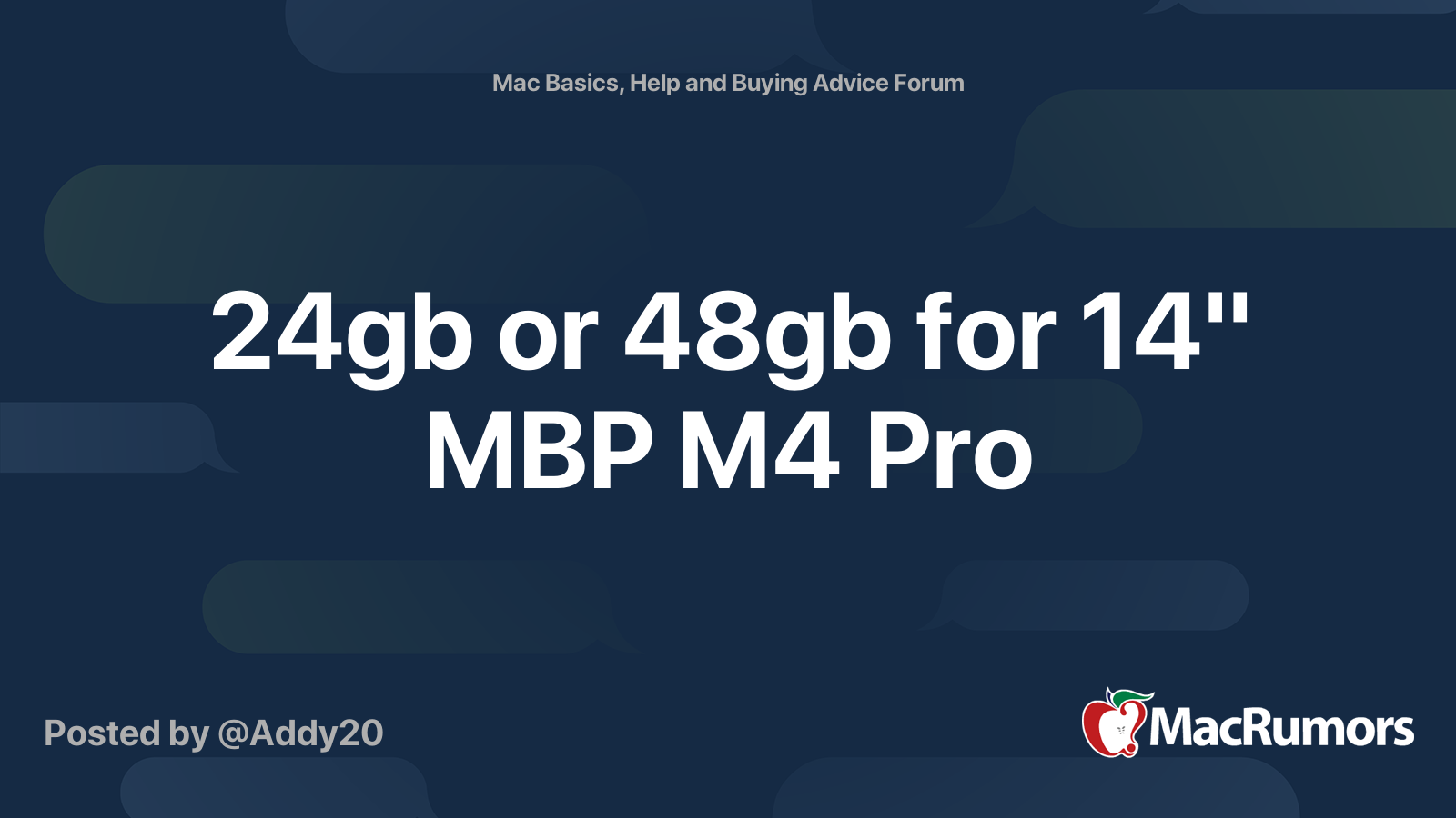 24gb or 48gb for 14" MBP M4 Pro | MacRumors Forums
