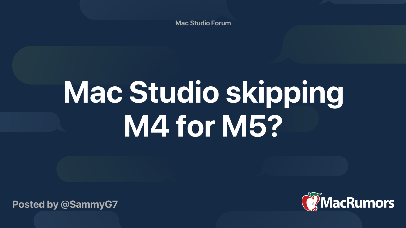 Mac Studio skipping M4 for M5? | MacRumors Forums