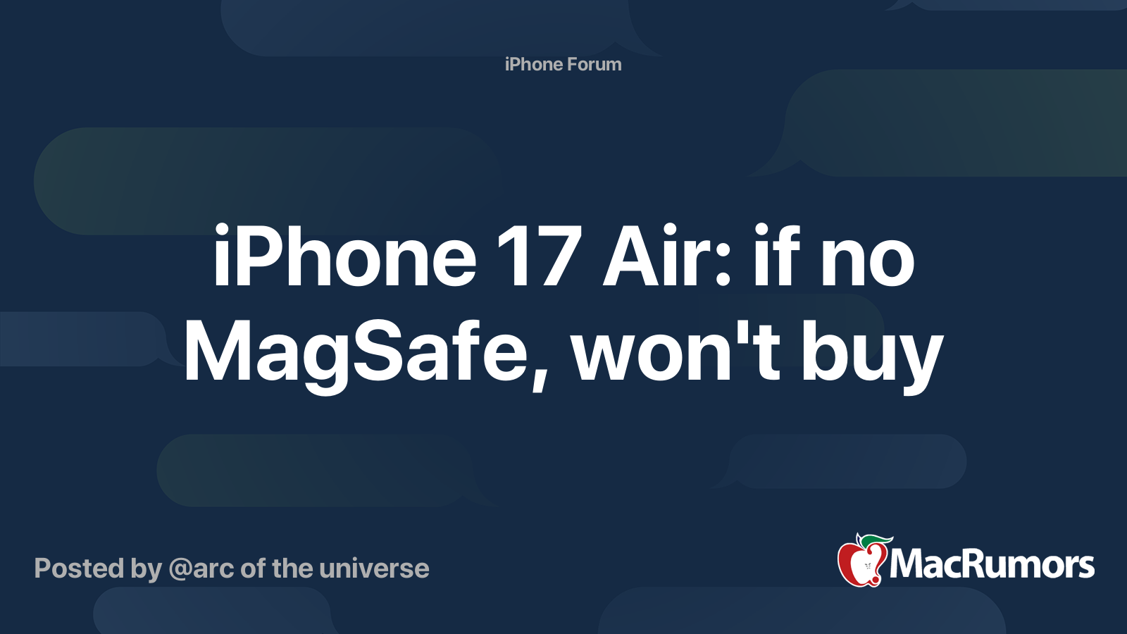 iPhone 17 Air: if no MagSafe, won't buy | MacRumors Forums