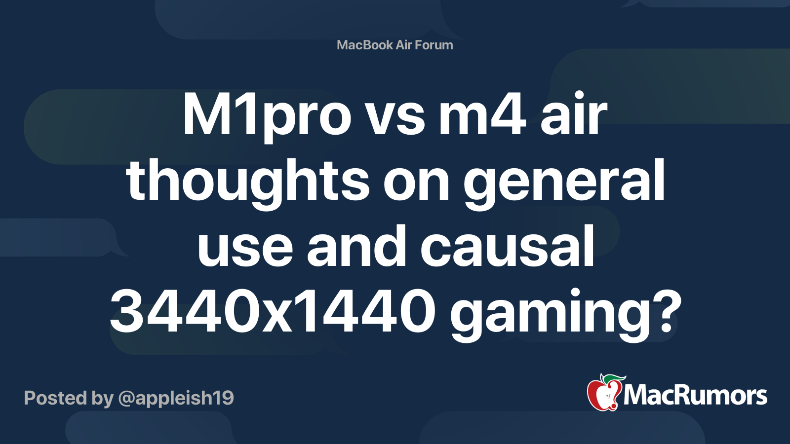M1pro vs m4 air thoughts on general use and causal 3440x1440 gaming? | MacRumors Forums