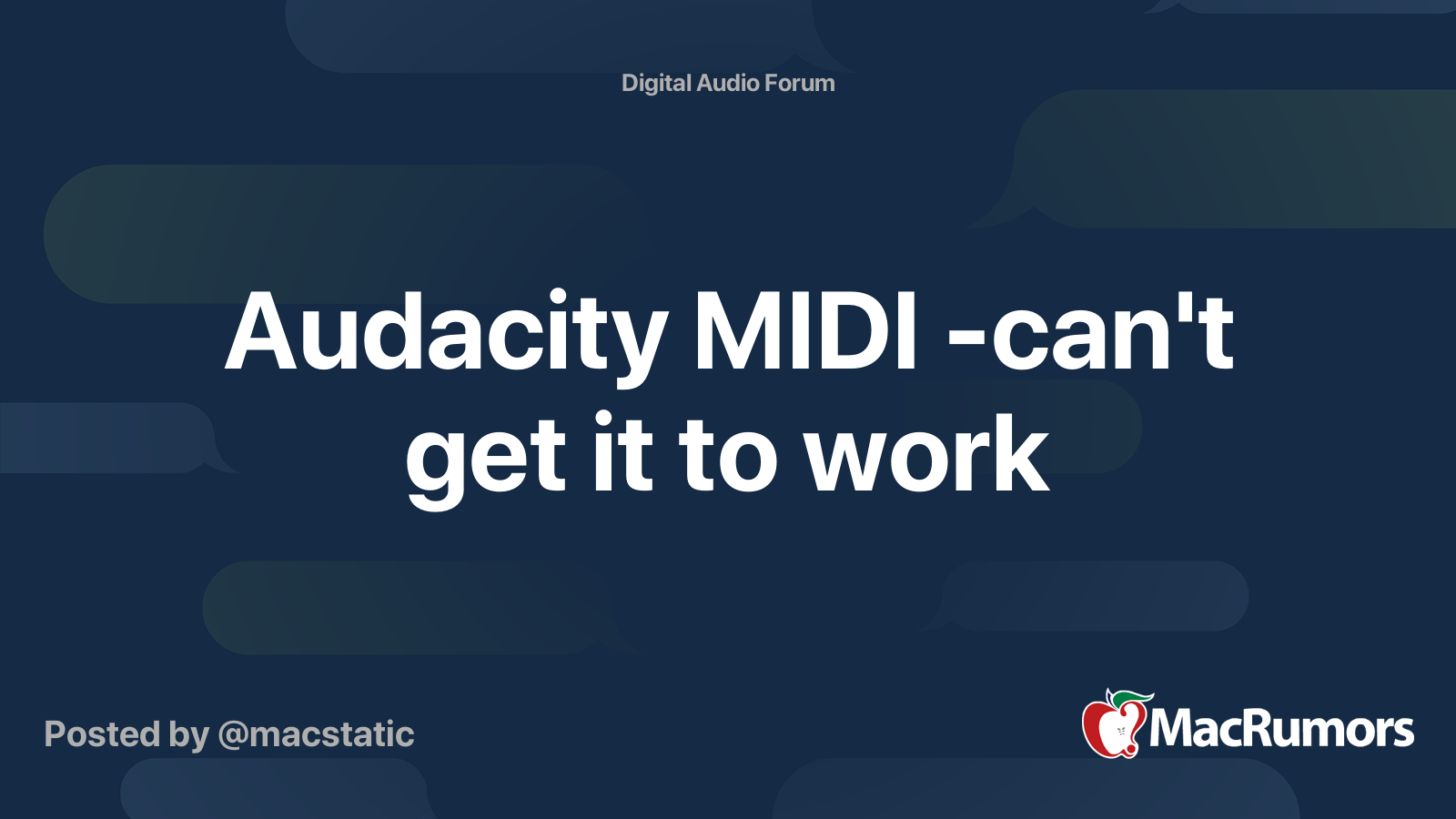 Audacity MIDI -can't get it to work | MacRumors Forums