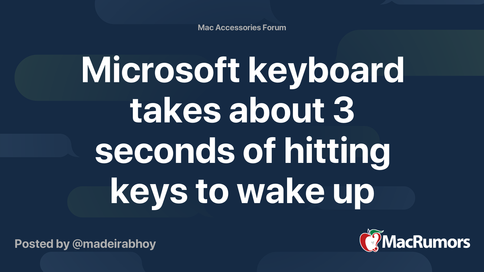 Microsoft keyboard takes about 3 seconds of hitting keys to wake up | MacRumors Forums