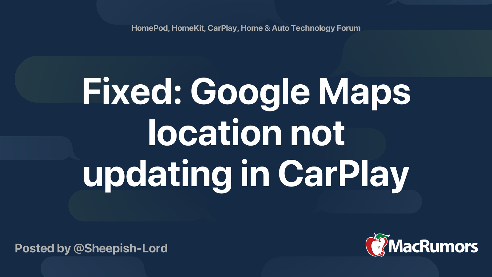 Fixed: Google Maps location not updating in CarPlay | MacRumors Forums