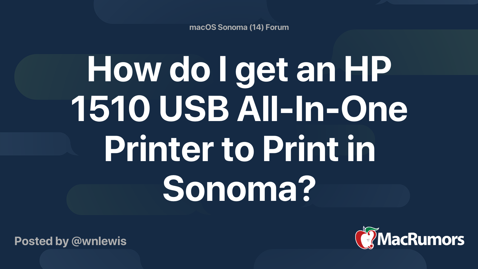 How do I get an HP 1510 USB All-In-One Printer to Print in Sonoma? | MacRumors Forums
