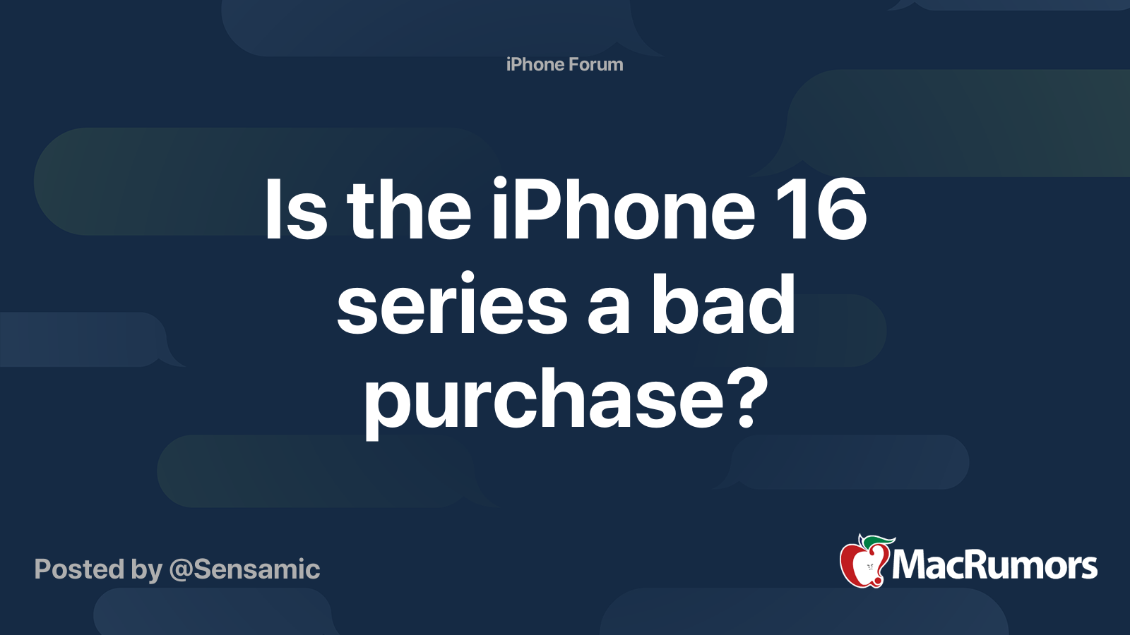 Is the iPhone 16 series a bad purchase? | MacRumors Forums