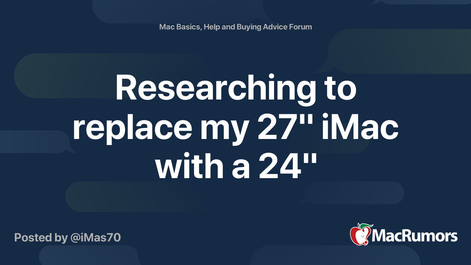 Researching to replace my 27" iMac with a 24" | MacRumors Forums