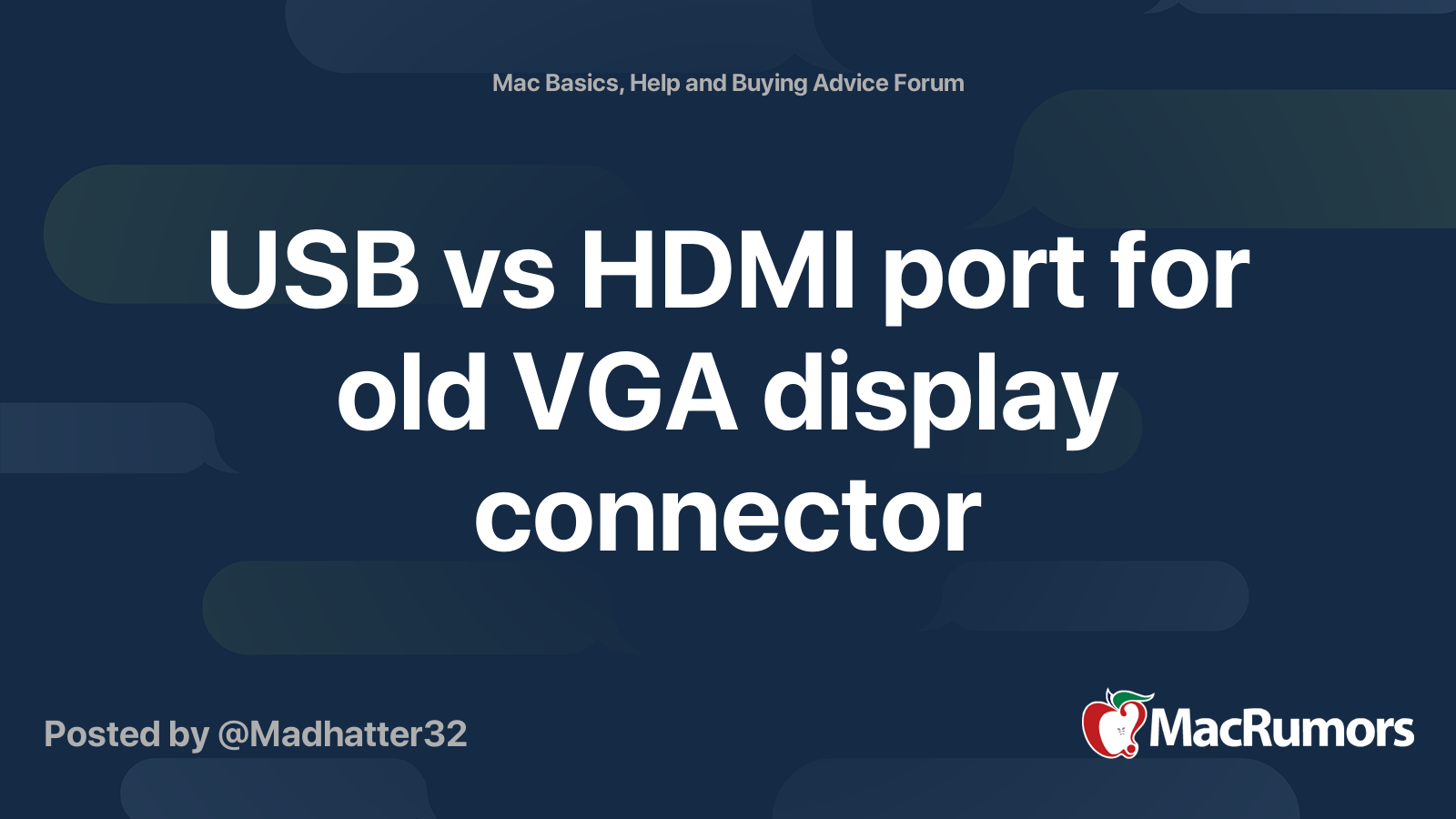 USB vs HDMI port for old VGA display connector | MacRumors Forums