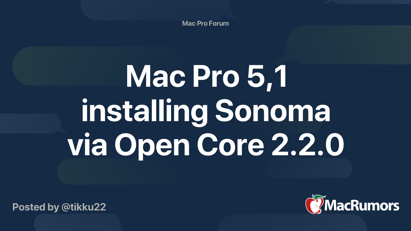 Mac Pro 5,1 installing Sonoma via Open Core 2.2.0 | MacRumors Forums