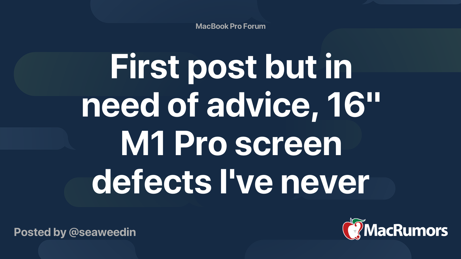 First post but in need of advice, 16" M1 Pro screen defects I've never seen before | MacRumors ...