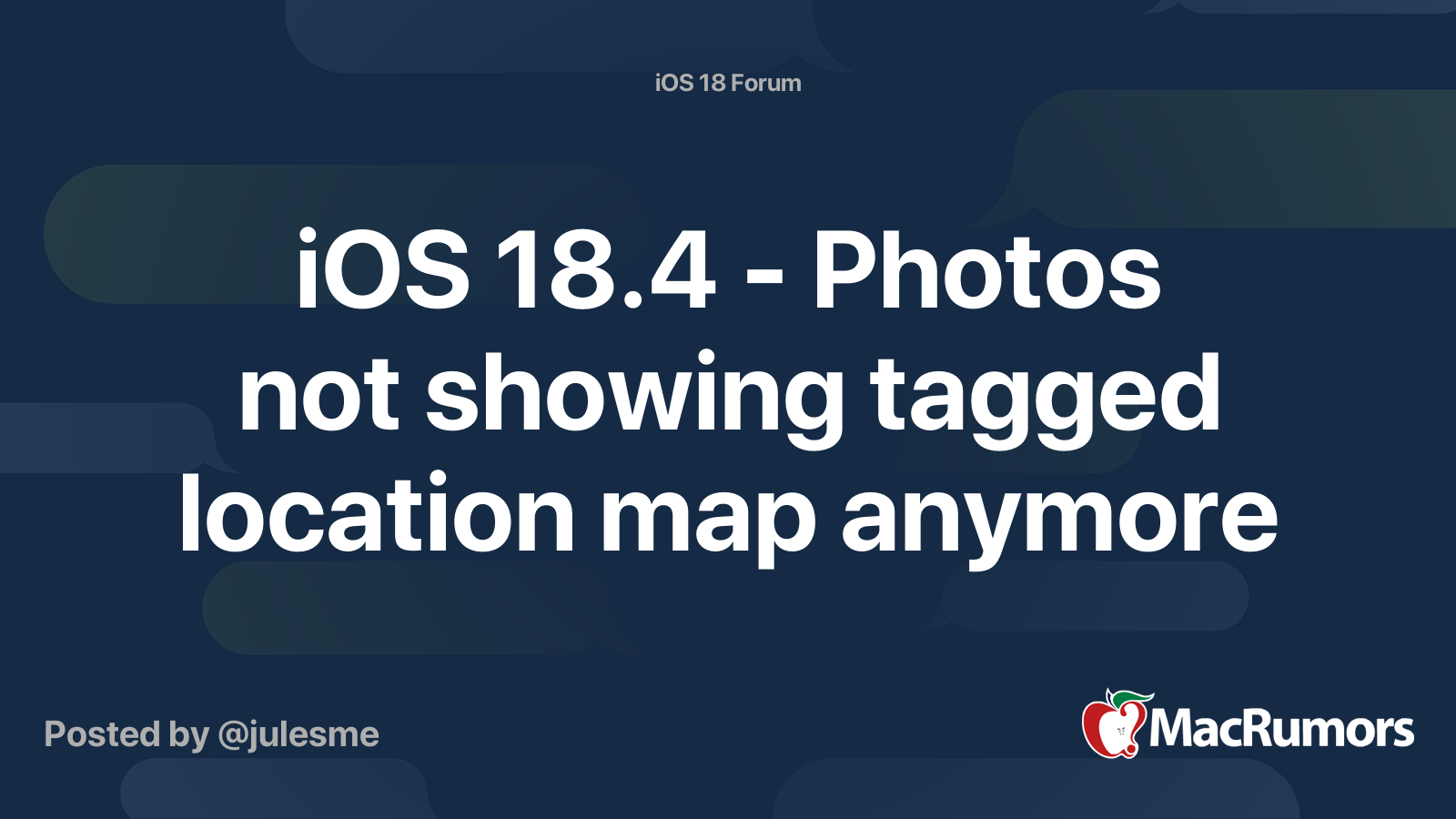 iOS 18.4 - Photos not showing tagged location map anymore | MacRumors Forums