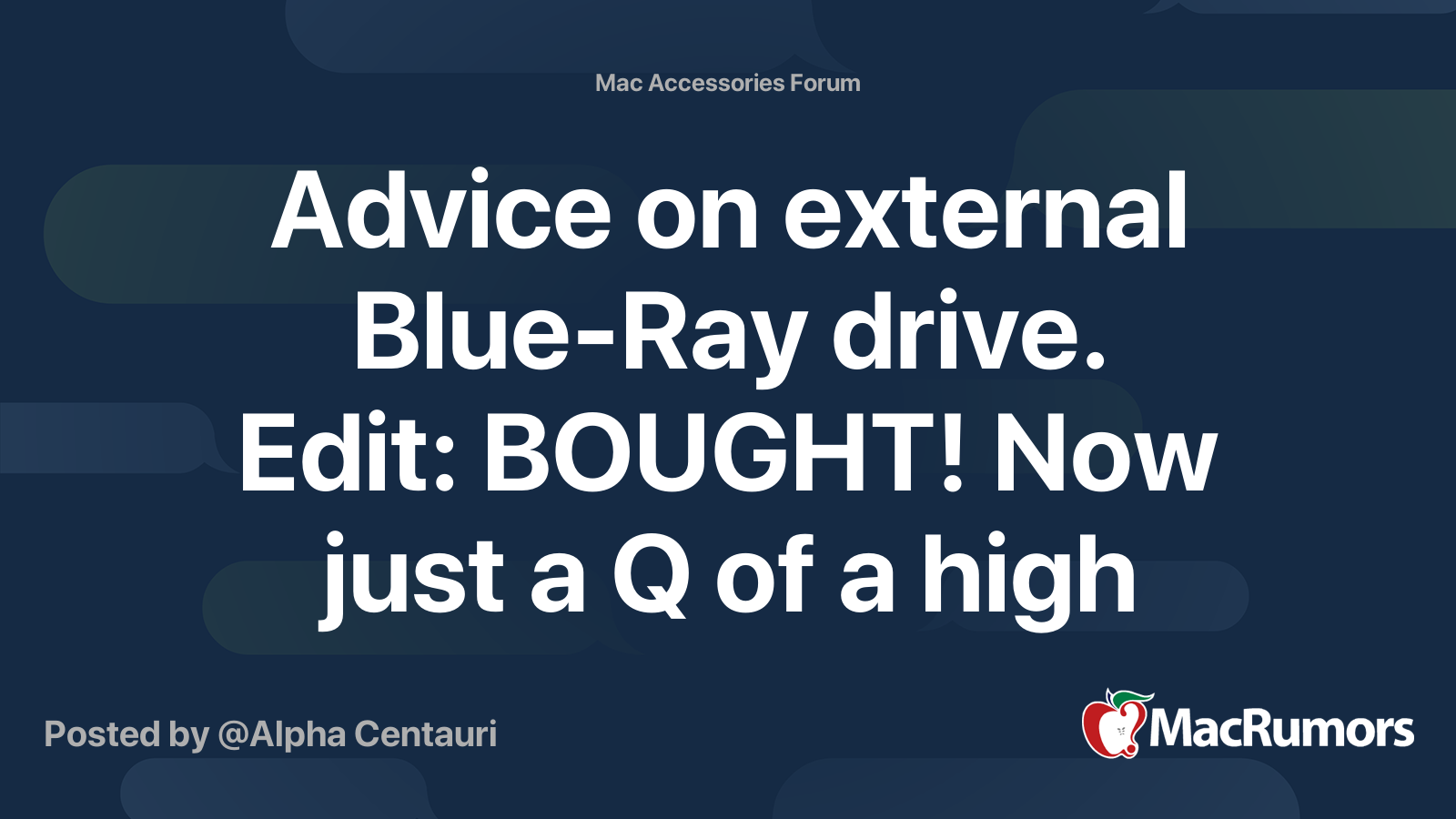 Advice on external Blue-Ray drive. Edit: BOUGHT! Now just a Q of a high ...