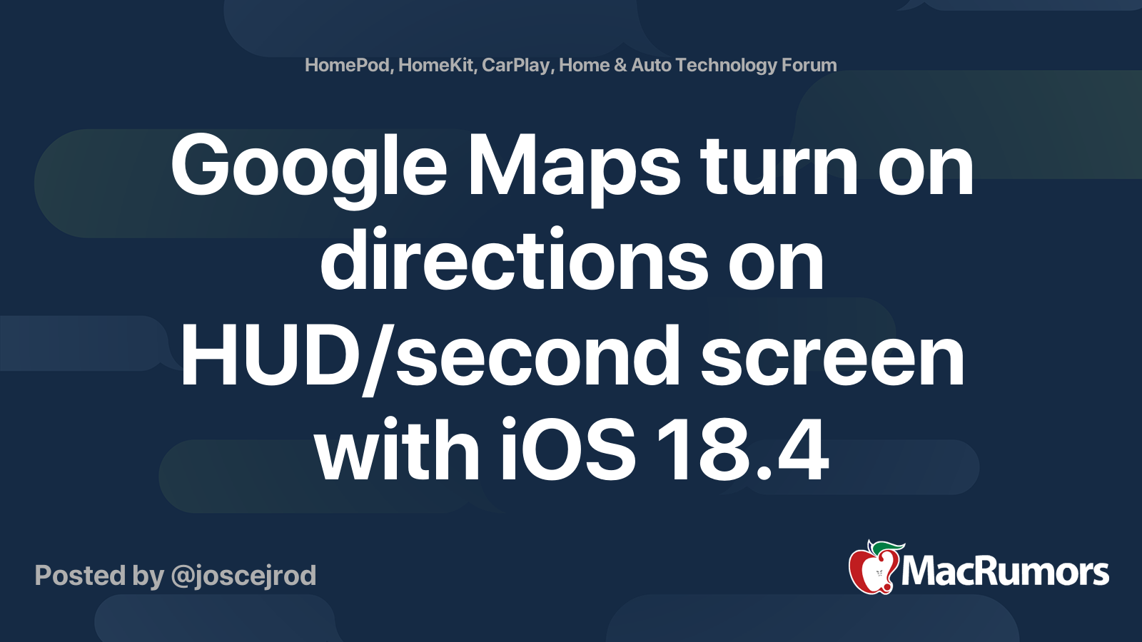 Google Maps turn on directions on HUD/second screen with iOS 18.4 | MacRumors Forums