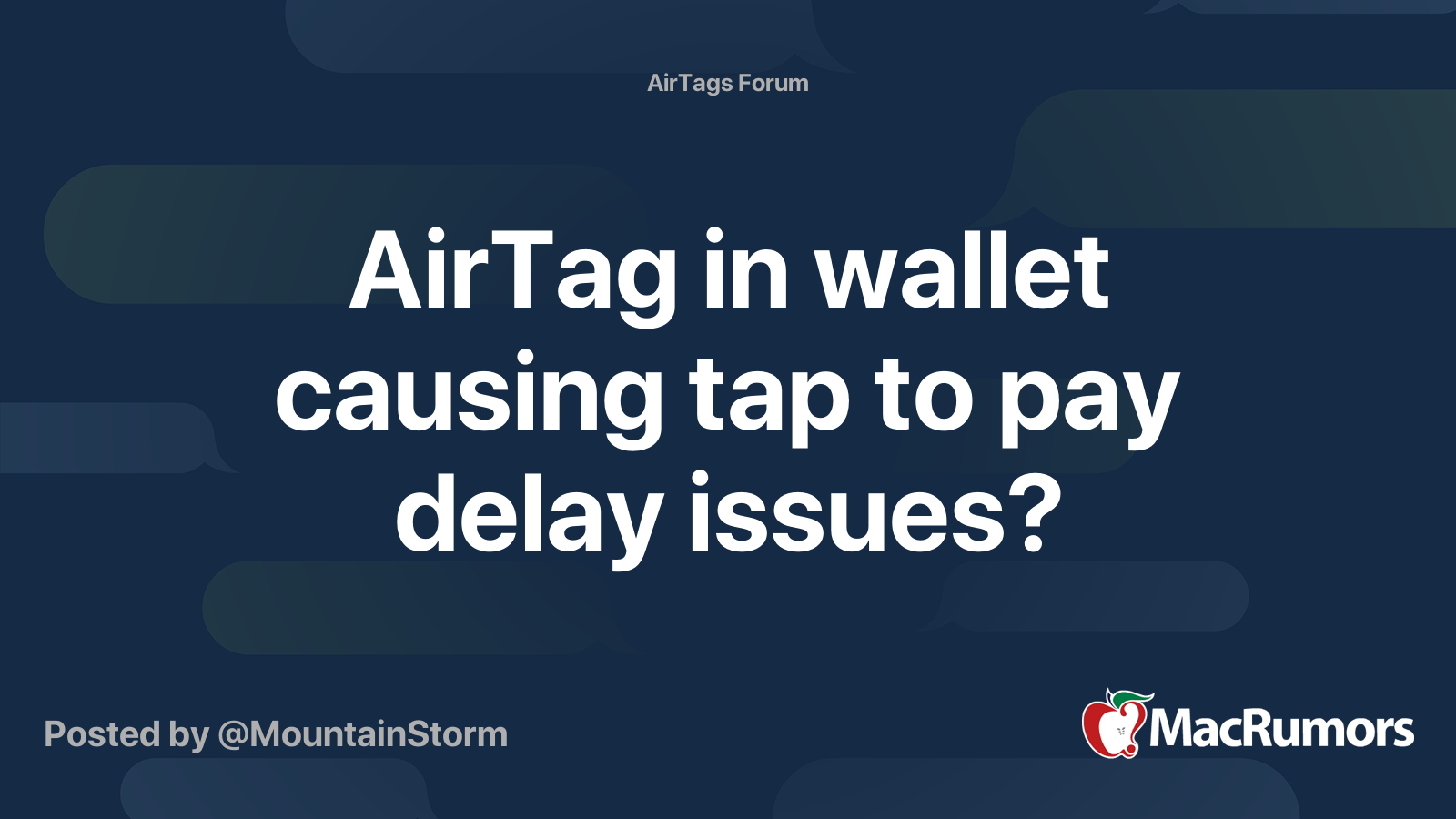 AirTag in wallet causing tap to pay delay issues? | MacRumors Forums