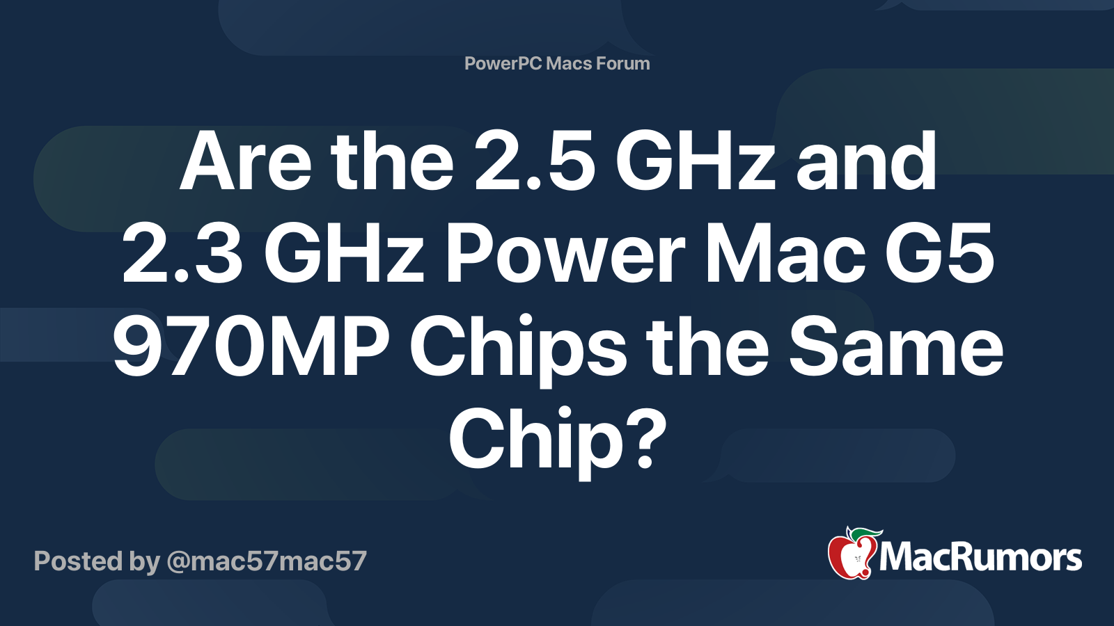 Are the 2.5 GHz and 2.3 GHz Power Mac G5 970MP Chips the Same Chip? | MacRumors Forums