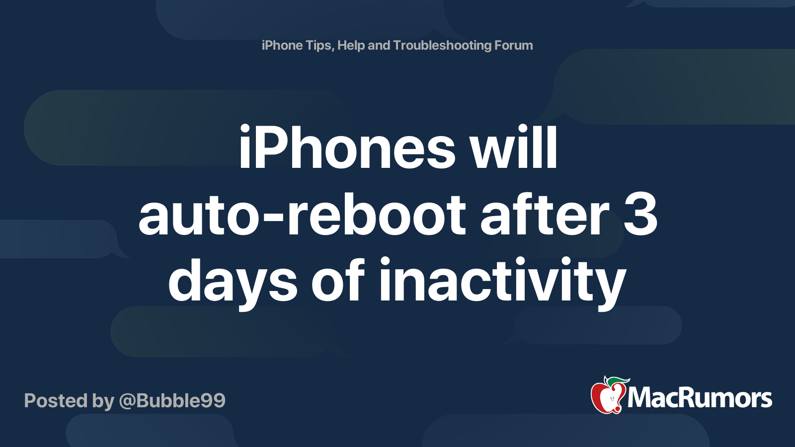 iPhones will auto-reboot after 3 days of inactivity | MacRumors Forums