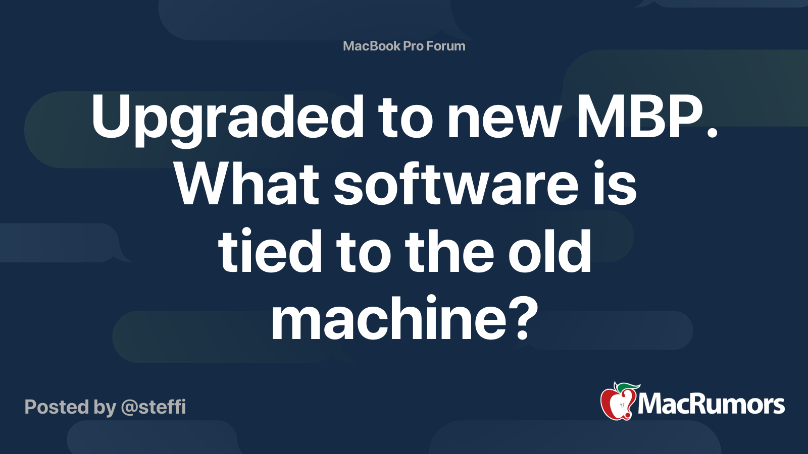 Upgraded to new MBP. What software is tied to the old machine? | MacRumors Forums