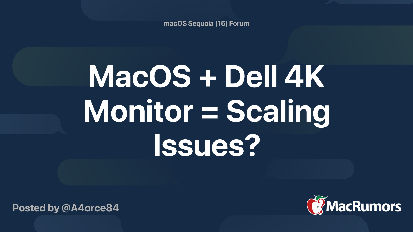 MacOS + Dell 4K Monitor = Scaling Issues? | MacRumors Forums