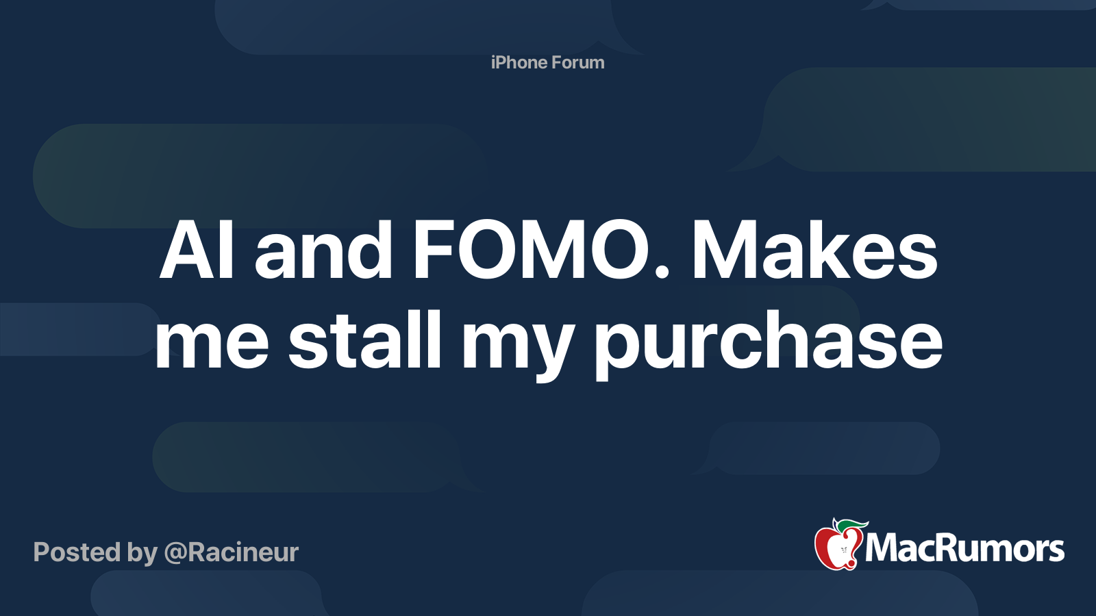 AI and FOMO. Makes me stall my purchase | MacRumors Forums