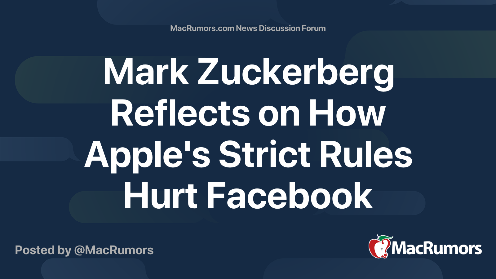 Mark Zuckerberg Reflects on How Apple's Strict Rules Hurt Facebook ...
