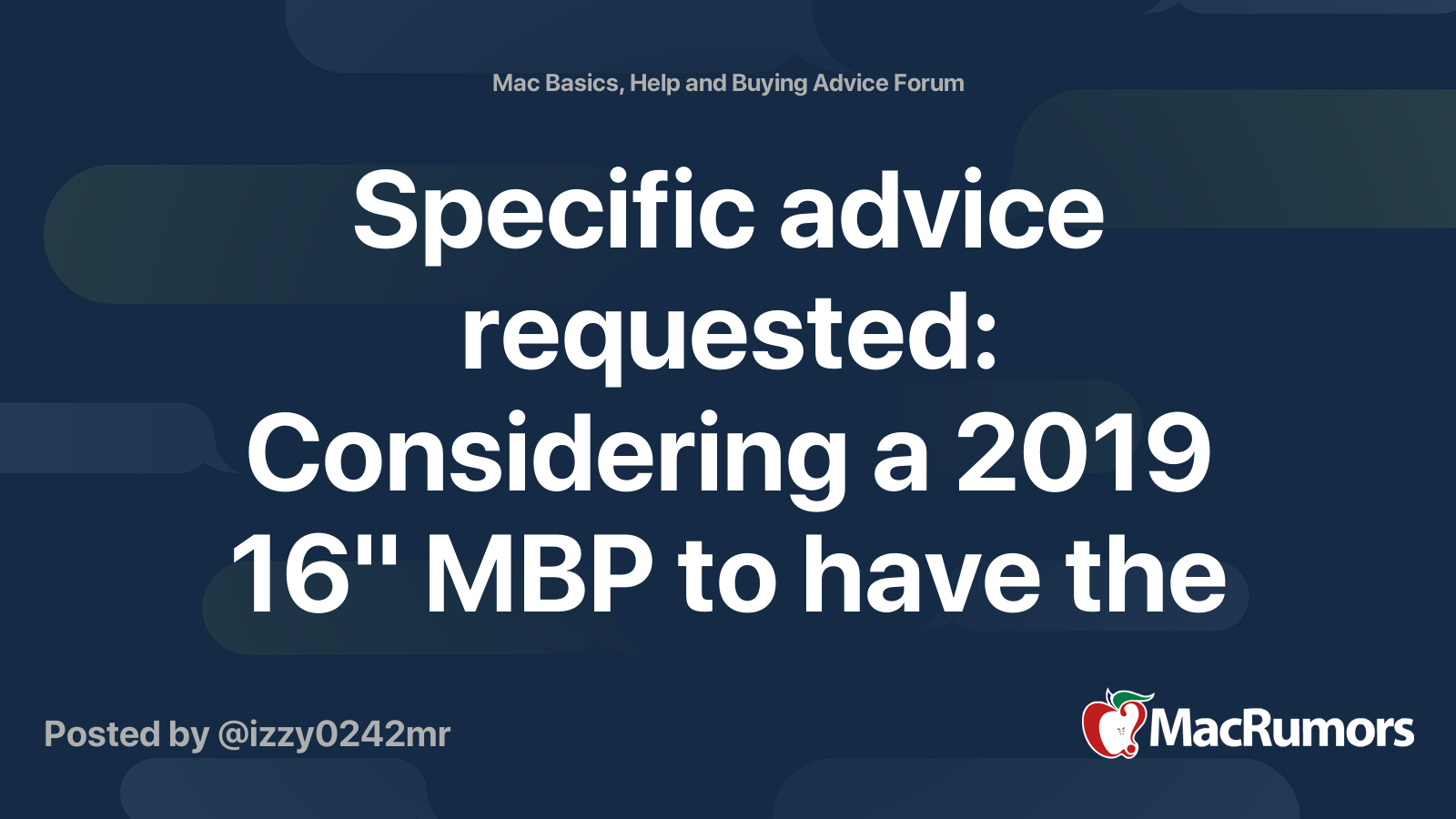 Specific advice requested: Considering a 2019 16" MBP to have the ...