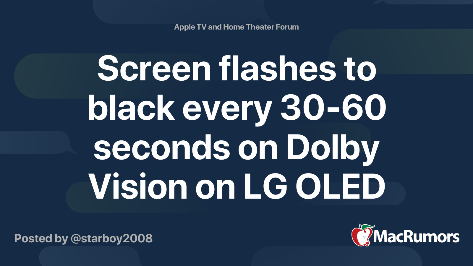 Screen flashes to black every 30-60 seconds on Dolby Vision on LG OLED | MacRumors Forums