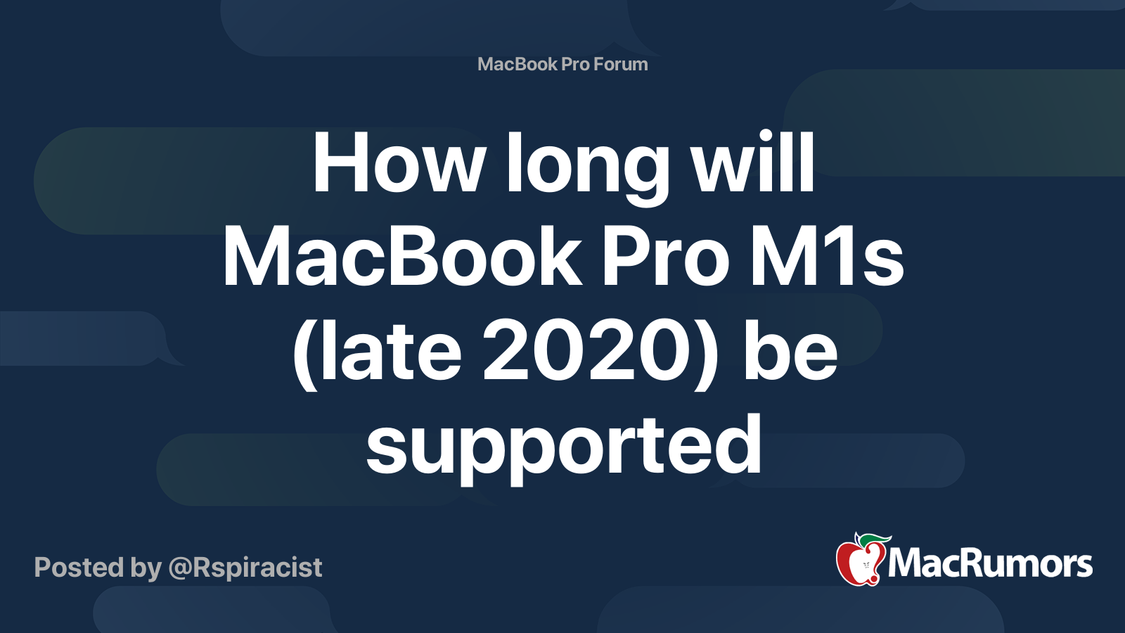 How long will MacBook Pro M1s (late 2020) be supported | MacRumors Forums